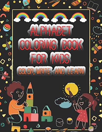 Alphabet coloring book for kids Color,Write and Learn: A Fun Book to ...