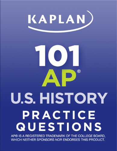 Kaplan 101 AP U.S. History Practice Questions by Krista Dornbush ...