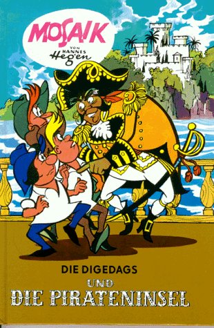 Die Digedags, Bd.9, Die Digedags und die Pirateninsel by Hannes Hegen ...