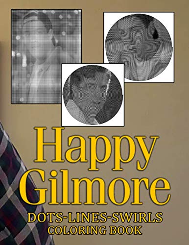Happy Gilmore Dots Lines Swirls Coloring Book: Great Adult Color Puzzle ...