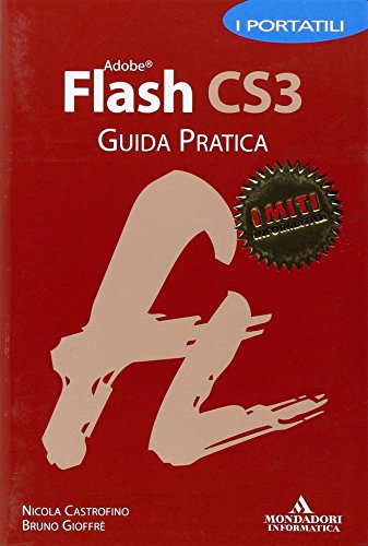 Adobe Flash CS3. Guida pratica. I portatili by Nicola Castrofino ...