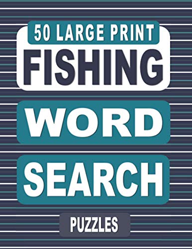 50 Large Print FISHING Word Search Puzzles: Search And Find The Words ...