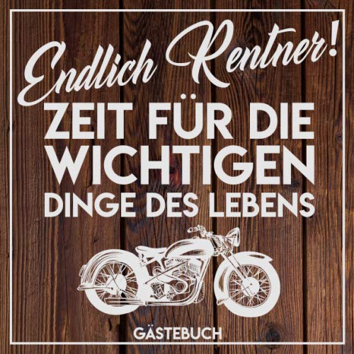 Gästebuch Endlich Rentner! Zeit für die wichtigen Dinge des Lebens ...