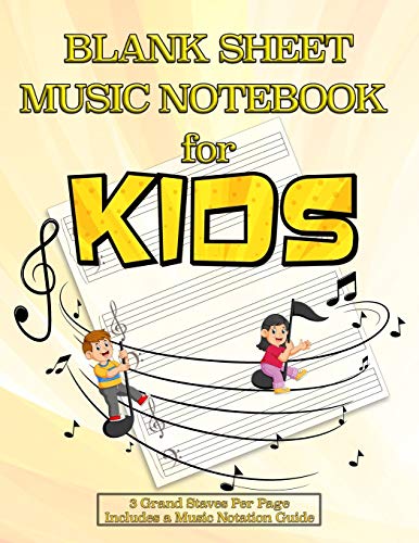 Blank Sheet Music Notebook for Kids: Notation Paper For Composing For ...