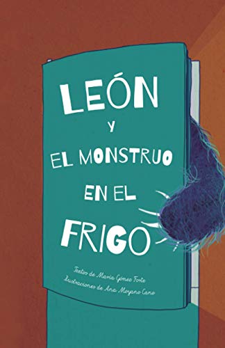 León y el monstruo en el frigo (Spanish Edition) by María Gómez Forte ...