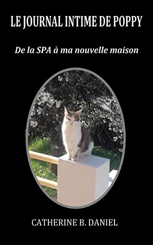 LE JOURNAL INTIME DE POPPY: De la SPA à ma nouvelle maison (Chat alors ...