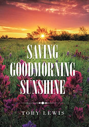 Saving Goodmorning Sunshine by Toby Lewis | Goodreads