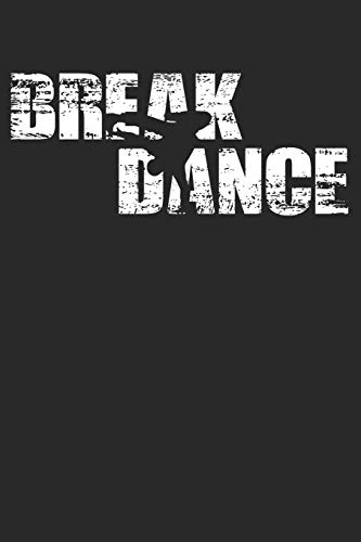 Breakdance: 6 x 9 Lined Ruled Notebook - Distressed Look Breakdancing ...
