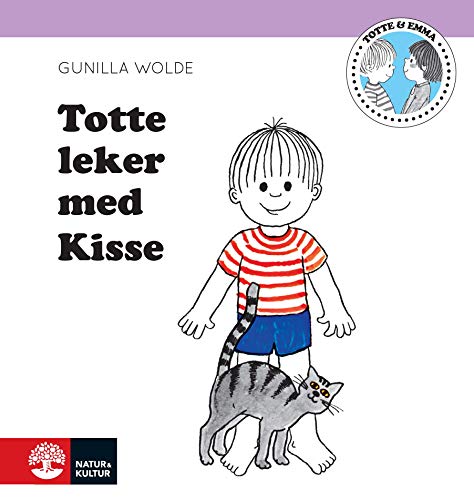 Totte leker med kisse by Gunilla Wolde | Goodreads