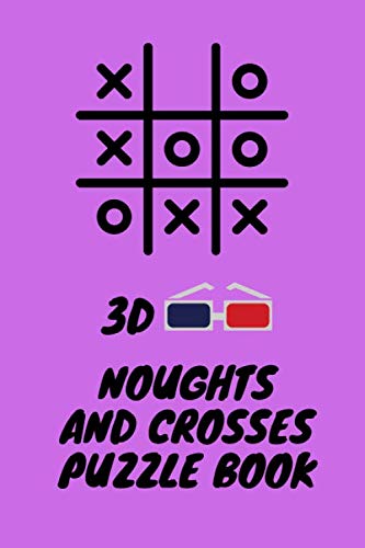 3d Noughts and Crosses Puzzle Book for kids: 120 pages of noughts and ...