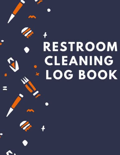 Restroom Cleaning Log Book: Cleaning Log Book For Offices - Cafe ...