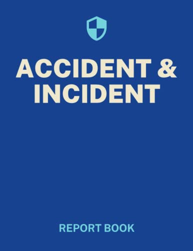 Accident and Incident Report Book: Accident & Incident Log book ...