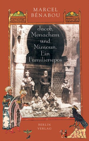 Jacob, Ménachem und Mimoun by Marcel Bénabou | Goodreads