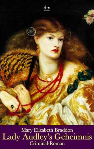 Lady Audley's Geheimnis. Ein Criminal- Roman. by Mary Elizabeth Braddon ...