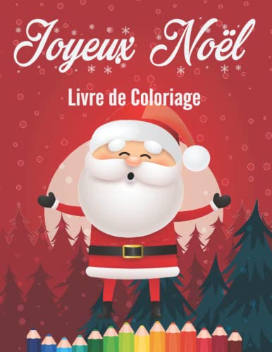 Livre de coloriage de Noël: Grand livre de coloriage de Noël pour les 4 ...