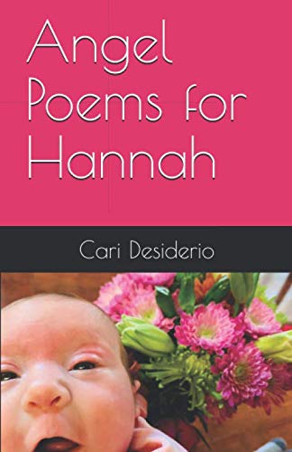 Angel Poems for Hannah by Cari Desiderio | Goodreads