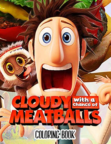 Cloudy With A Chance Of MeatBalls Coloring Book: GREAT Gift for Any ...