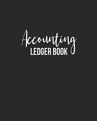Accounting Ledger Book: General Accounting Ledger Book For Bookkeeping ...