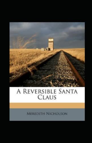 A Reversible Santa Claus annotated by Meredith Nicholson | Goodreads