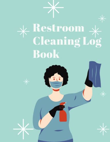 Restroom Cleaning Log Book: Cleaning Daily Log Book Restroom Checklist ...