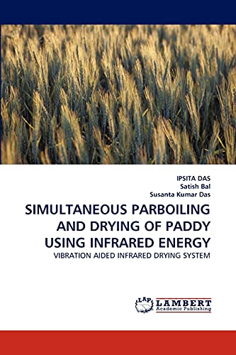 SIMULTANEOUS PARBOILING AND DRYING OF PADDY USING INFRARED ENERGY ...