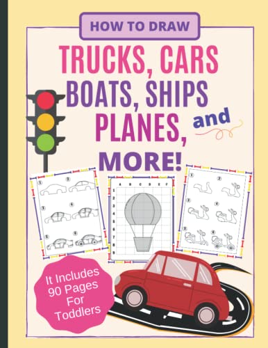 How to Draw Transportation: Land, Sea, and Air: Cars, Trucks, Planes ...