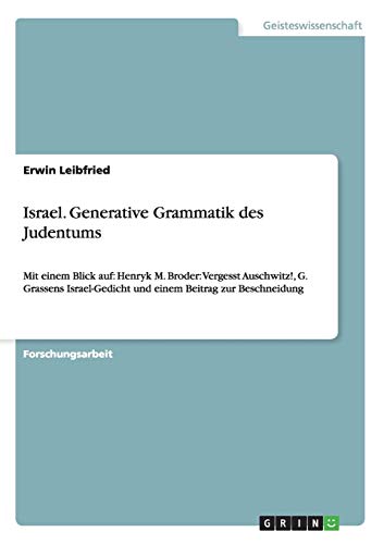 Israel. Generative Grammatik des Judentums: Mit einem Blick auf: Henryk ...