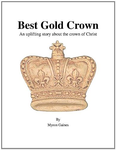 Best Gold Crown by Myron Gaines | Goodreads