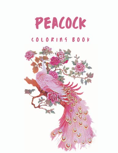 Peacock Coloring Book: A Cut Coloring Book For Kids And Adults ...