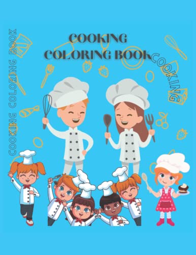 Cooking Coloring Book For Kids: 120 Collection of Dessert Designs ...