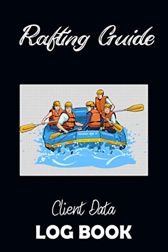 Rafting Guide Client Data Logbook: Professional Client Tracking Address ...