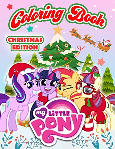 My Little Pony Coloring Book (Christmas Edition): Wonderful Coloring ...