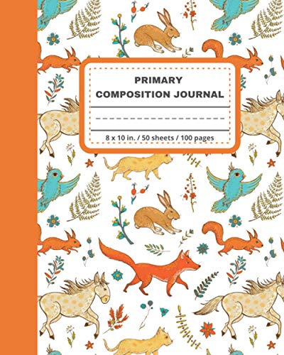 Primary Composition Journal: Cute Forest Animals Book for Kids, Boys and Girls, Draw and Write ...