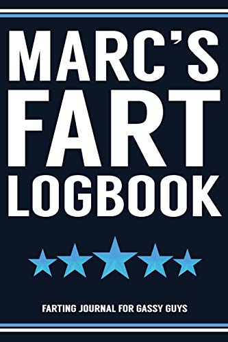 Marc's Fart Logbook Farting Journal For Gassy Guys: Marc Name Gift ...