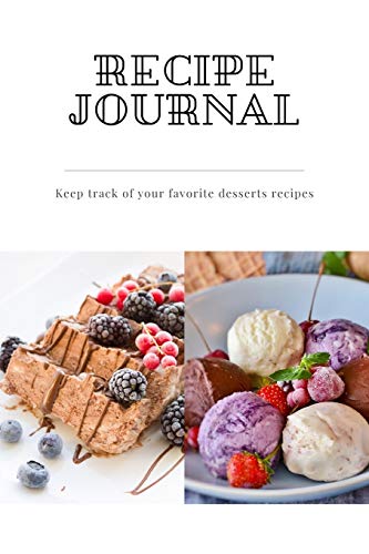 Recipe Journal My Favorite Dishes: Self-Cooking, Family & House Recipe ...