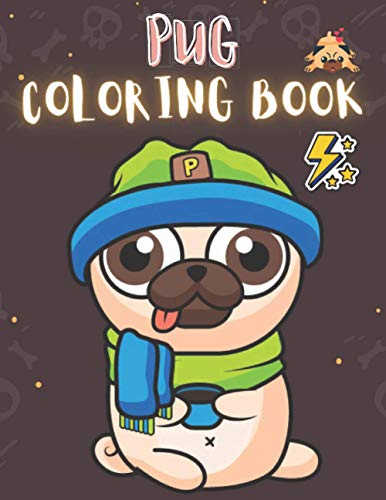 Pug Coloring Book: 50 Creative And Unique Drawings With Quotes On Every ...