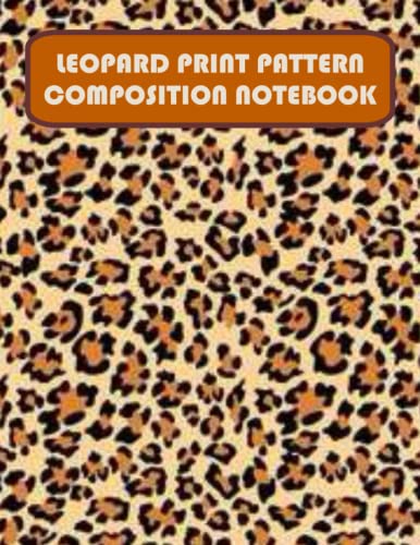 Leopard Print Pattern Composition Notebook: Perfect Record Book For ...