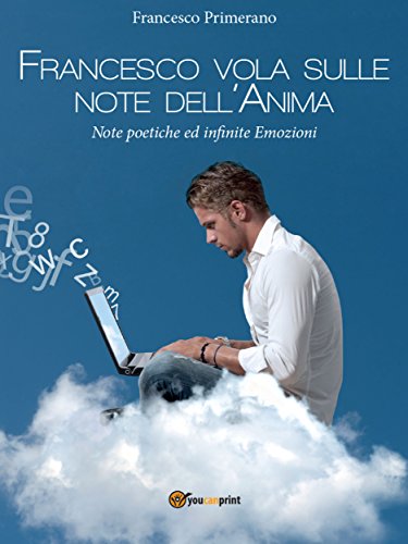 Francesco vola sulle note dell'Anima by Francesco Primerano | Goodreads