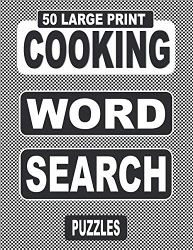 50 Large Print COOKING Word Search Puzzles: Search And Find The Words ...