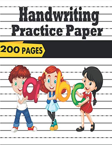 Handwriting Practice Paper for Kids: 200 Pages / Blank Handwriting ...