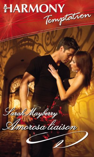 Amorosa liaison (Italian Edition) by Sarah Mayberry | Goodreads