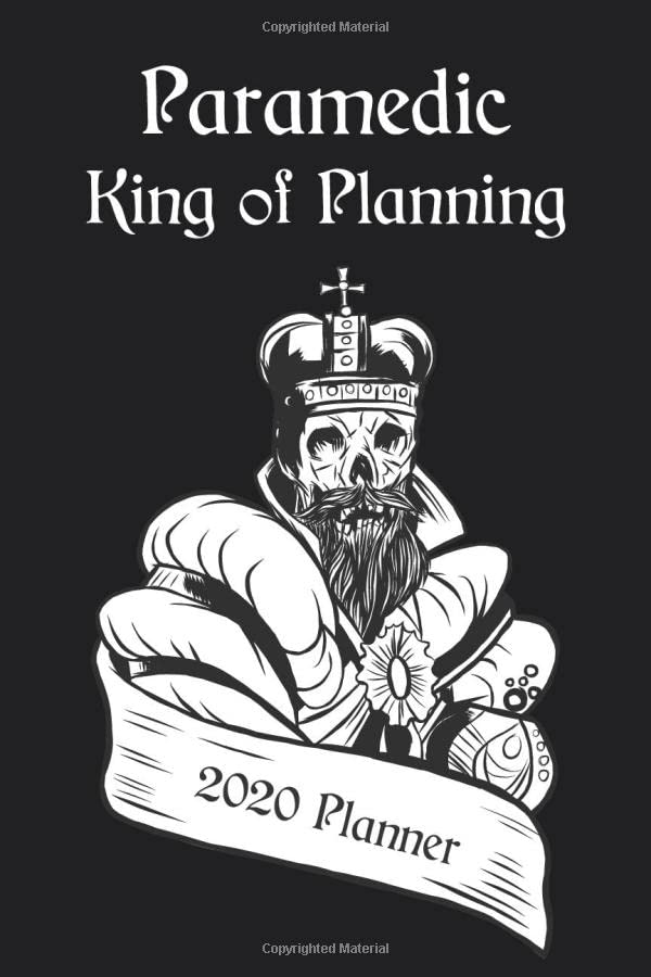PARAMEDIC - King of Planning 2020 Planner: Profession Weekly & Monthly ...