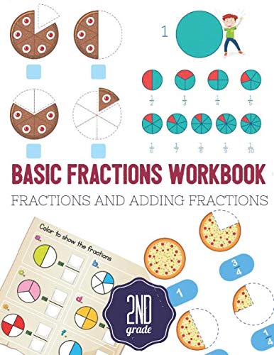 Basic Fractions Workbook: Fractions and Adding fractions for Second ...