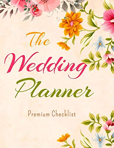 The Wedding Planner Premium Checklist: a Portable Guide to Organizing ...
