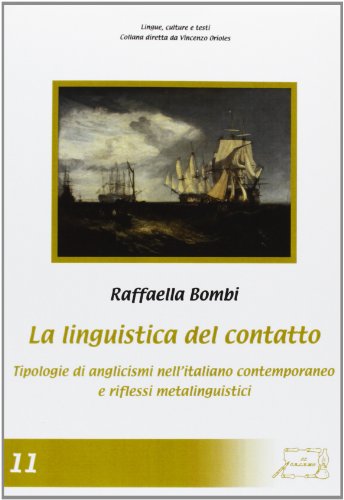La linguistica del contatto. Tipologie di anglicismi nell'italiano ...