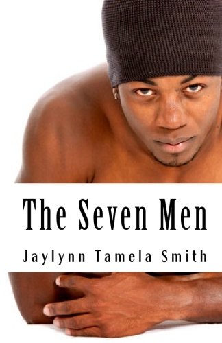 The Seven Men by Jaylynn Tamela Smith | Goodreads
