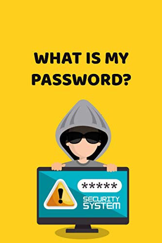 WHAT IS MY PASSWORD?: Password Logbook With Alphabetical Tabs To Keep ...