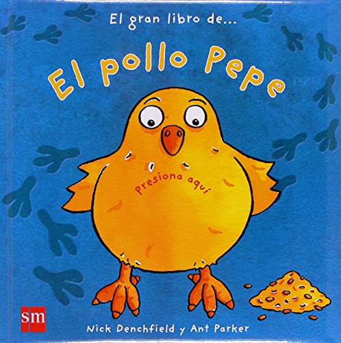 El gran libro del pollo Pepe [Sonido] by Nick Denchfield | Goodreads