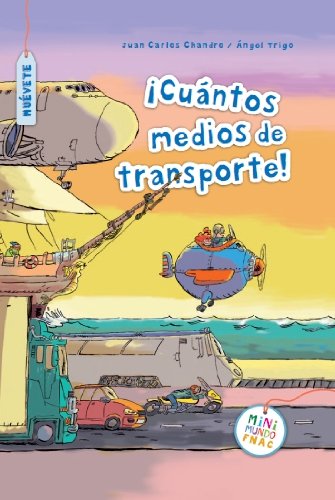 ¡Cuántos medios de transporte! by Juan Carlos Chandro Ramírez | Goodreads