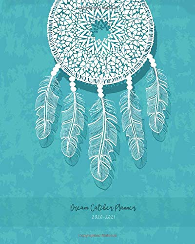 Dream Catcher Planner 2020-2021: Daily, Weekly and Monthly Planner ...